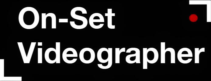 On-Set Videographer